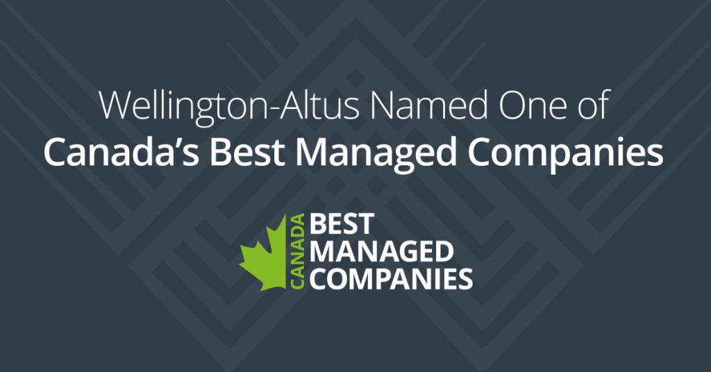Wellington-Altus Named One of Canada’s Best Managed Companies – Melnyk ...